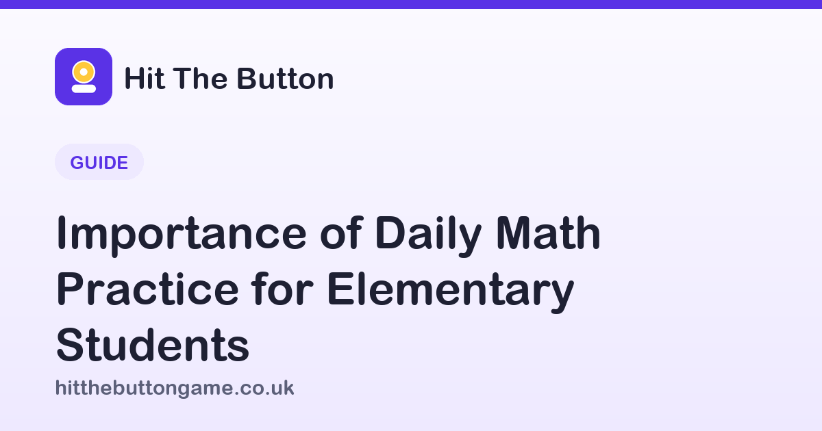 Importance of Daily Math Practice for Elementary Students